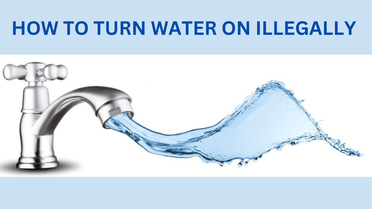 How To Turn Your Water Back On? – 5 Wonderful Methods – We Home Deco
